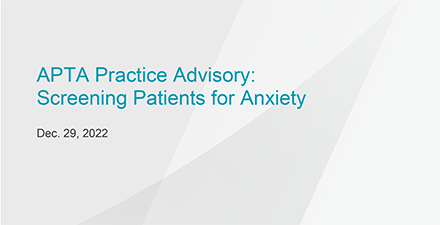 Practice Advisory | Screening Patients for Anxiety | APTA