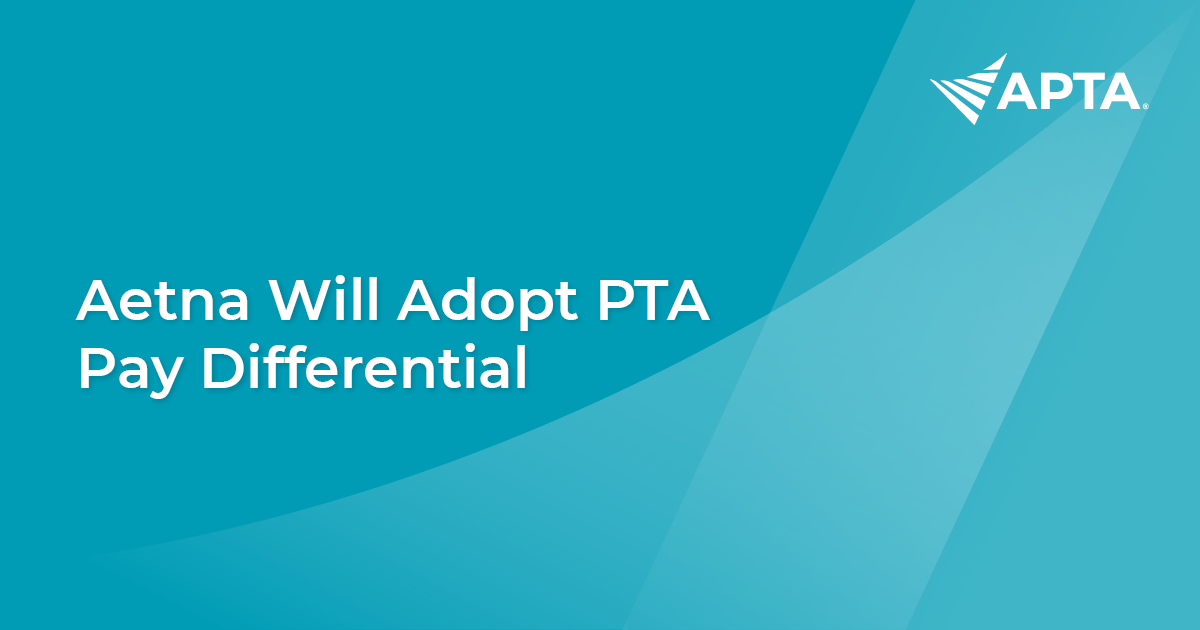 News | Aetna Will Adopt PTA Pay Differential | APTA