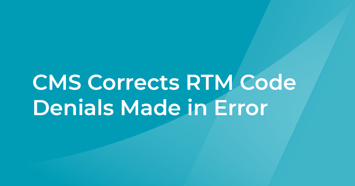 News | CMS Corrects RTM Code Denials Made in Error | APTA
