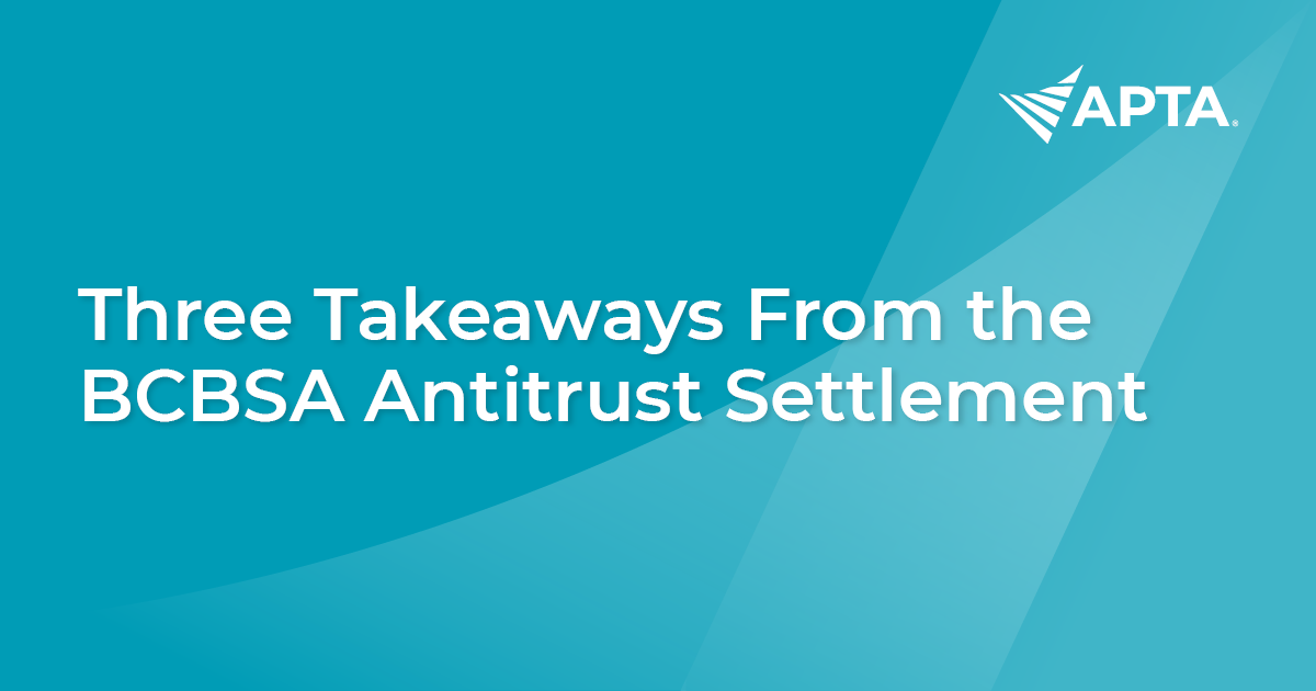 Three Takeaways From the BCBSA Antitrust Settlement | APTA