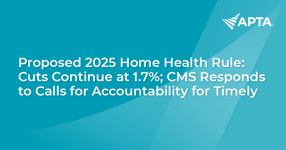 Proposed 2025 Home Health Rule: Cuts Continue at 1.7%; CMS Responds to ...