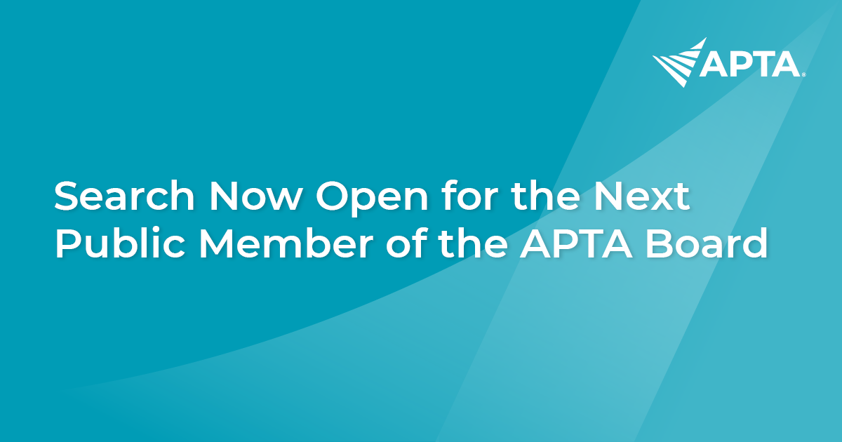 Search Now Open for the Next Public Member of the APTA Board | APTA