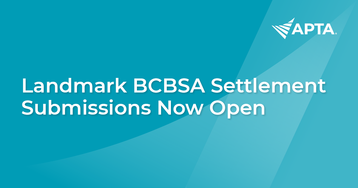 Landmark BCBSA Settlement Submissions Now Open | APTA